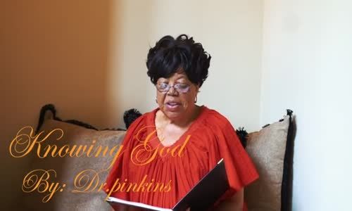 Knowing God by Dr Armada Pinkins.mp4