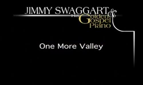 Jimmy Swaggart One More Valley