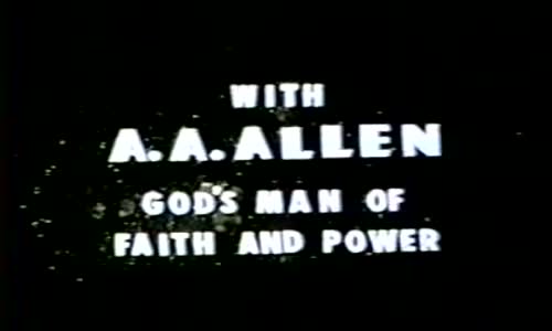 AA Allen Here in Our Midst