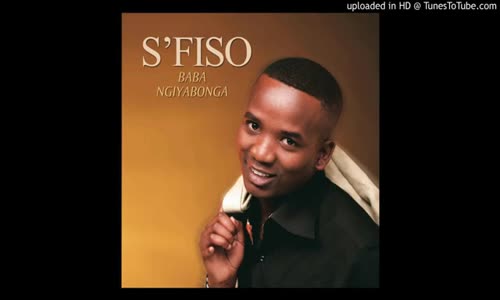 S'fiso Ncwane-Uzophendula.mp4