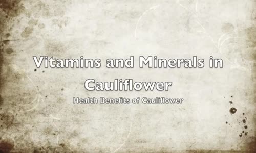 Vitamins and Minerals in Cauliflower Health Benefits of Cauliflower