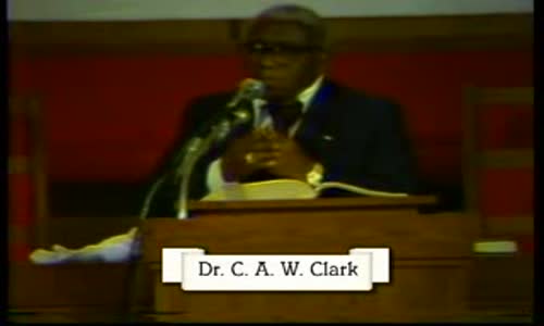 Dr. CAW Clark Preaching Being On Fire For God #1
