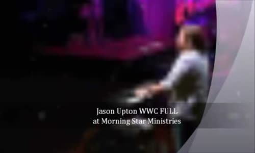 Jason Upton WWC FULL Worship.flv