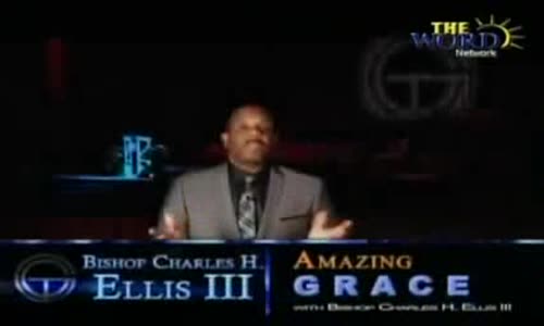 Bishop Charles Ellis III, Growing In Grace 2 2014 FULL SERMON
