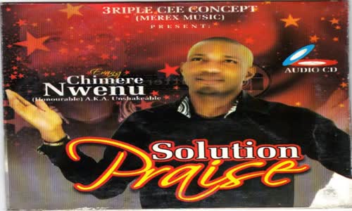 Chimere Nwenu - Solution Praise